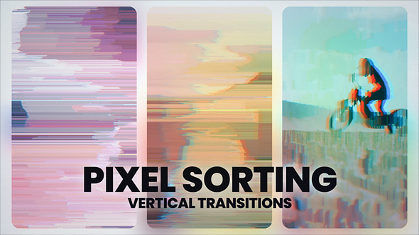 Pixel Sorting Transitions, After Effects Project Files | VideoHive